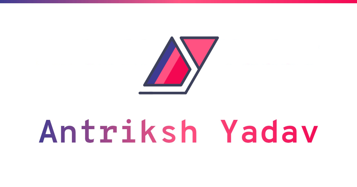 Antriksh Yadav - Software Developer